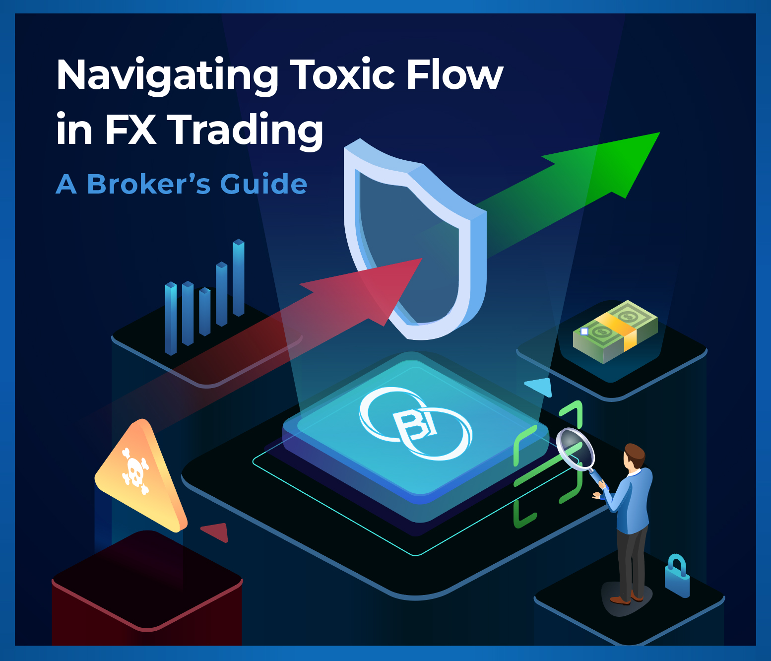 Navigating Toxic Flow in FX Trading: A Broker’s Guide - Broctagon ...